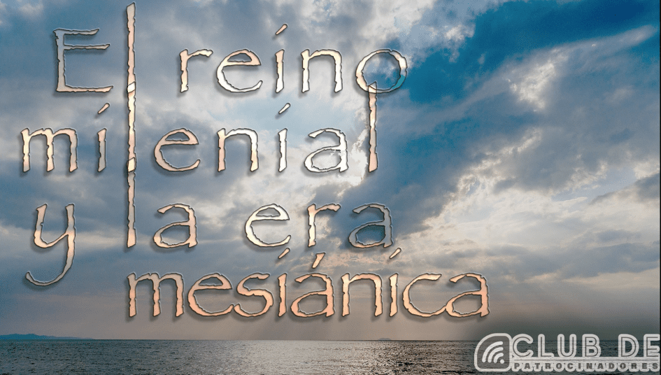 El Reino Milenial y la Era Mesiánica - ¡Un Rudo Despertar!